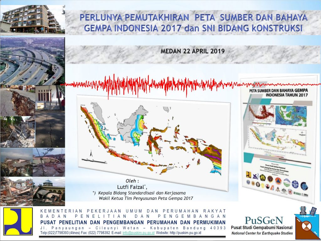 Diseminasi dan Sosialisasi Peta Sumber dan Bahaya Gempa Indonesia 2017 ...