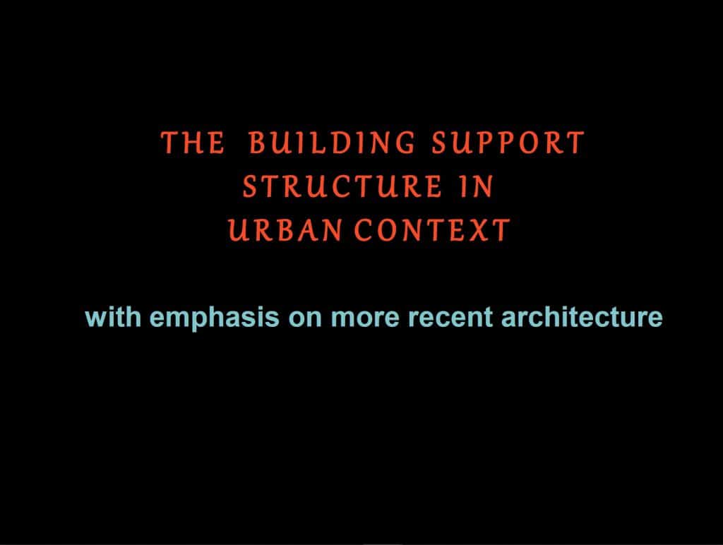 The Building Support Structure in Urban Context | Sipilpedia