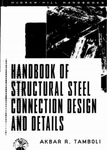 HANDBOOK OF STRUCTURAL STEEL CONNECTION DESIGN AND DETAILS | Sipilpedia