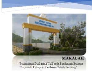 Pelaksanaan Diafragma Wall pada Bendungan Bulango Ulu, untuk Antisipasi ...