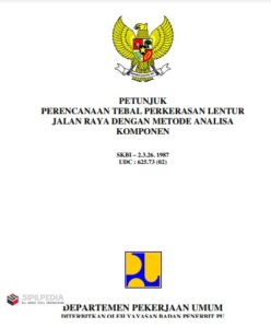 PETUNJUK PERENCANAAN TEBAL PERKERASAN LENTUR JALAN RAYA DENGAN METODE ...