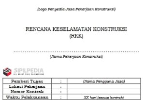 RENCANA KESELAMATAN KONSTRUKSI (RKK) | Sipilpedia