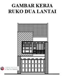 GAMBAR KERJA RUKO 2 LANTAI | Sipilpedia