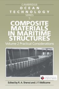 COMPOSITE MATERIALS IN MARITIME STRUCTURES Volume 2: Practical Considerations | Sipilpedia