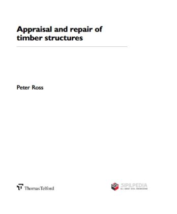Appraisal and repair of timber structures | Sipilpedia