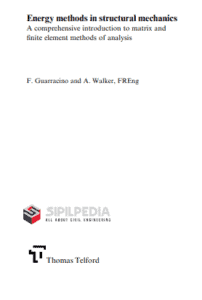 Energy methods in structural mechanics – A comprehensive introduction to matrix and finite ...