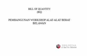 BILL OF QUANTITY (BQ) dan RKS PEMBANGUNAN WORKSHOP ALAT-ALAT BERAT | Sipilpedia