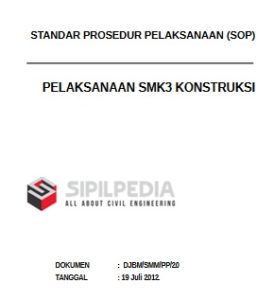 STANDAR PROSEDUR PELAKSANAAN (SOP) PELAKSANAAN SMK3 KONSTRUKSI | Sipilpedia