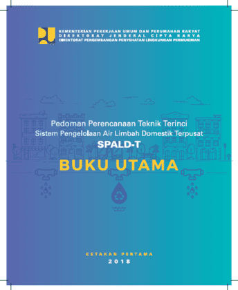 BUKU UTAMA PEDOMAN PERENCANAAN TEKNIK TERINCI SISTEM PENGELOLAAN AIR ...