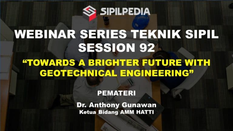WEBINAR TOWARDS A BRIGHTER FUTURE WITH GEOTECHNICAL ENGINEERING | Sipilpedia