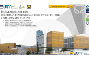 Klinik BIM 12 – IMPLEMENTASI BIM PEKERJAAN PEMBANGUNAN FISIK CWR-01 PIU ADB UNRI LOAN ADB 3749 ...