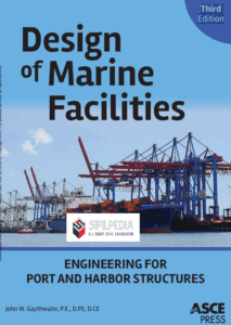 Design Marine Facilities Third Edition- Engineering for Port and Harbor ...