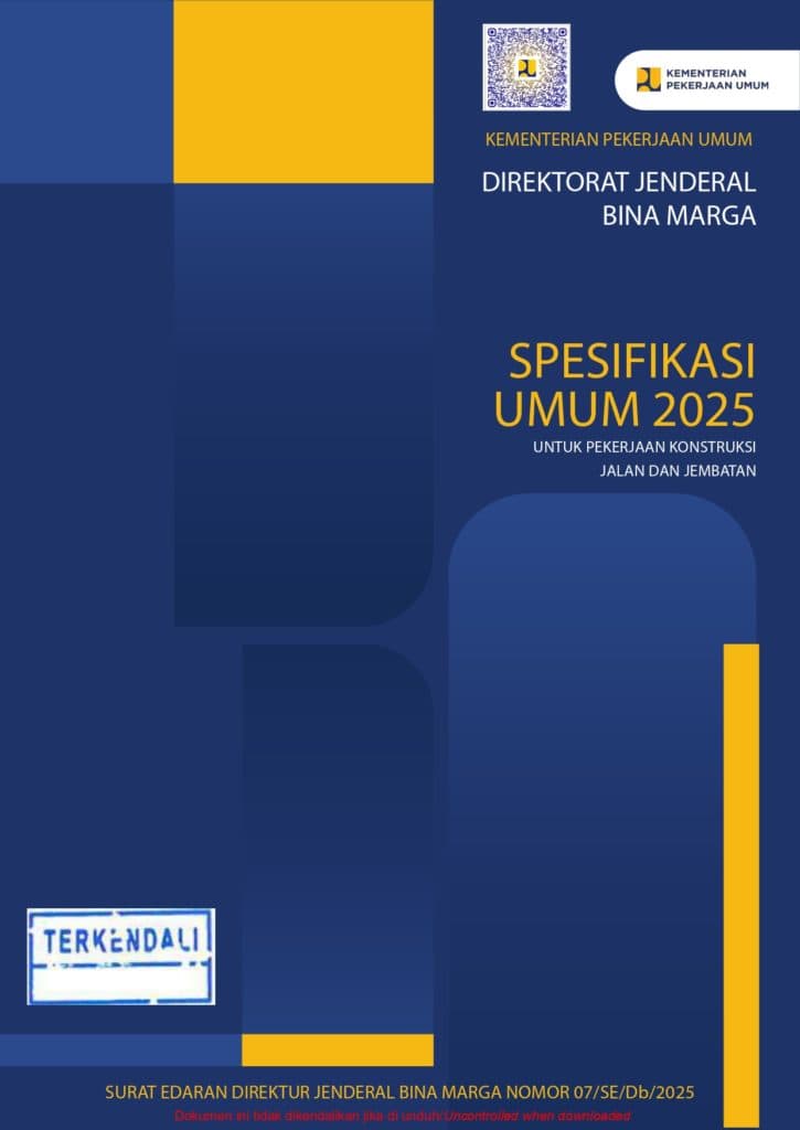 SPESIFIKASI UMUM 2025 UNTUK PEKERJAAN KONSTRUKSI JALAN DAN JEMBATAN DAN ...