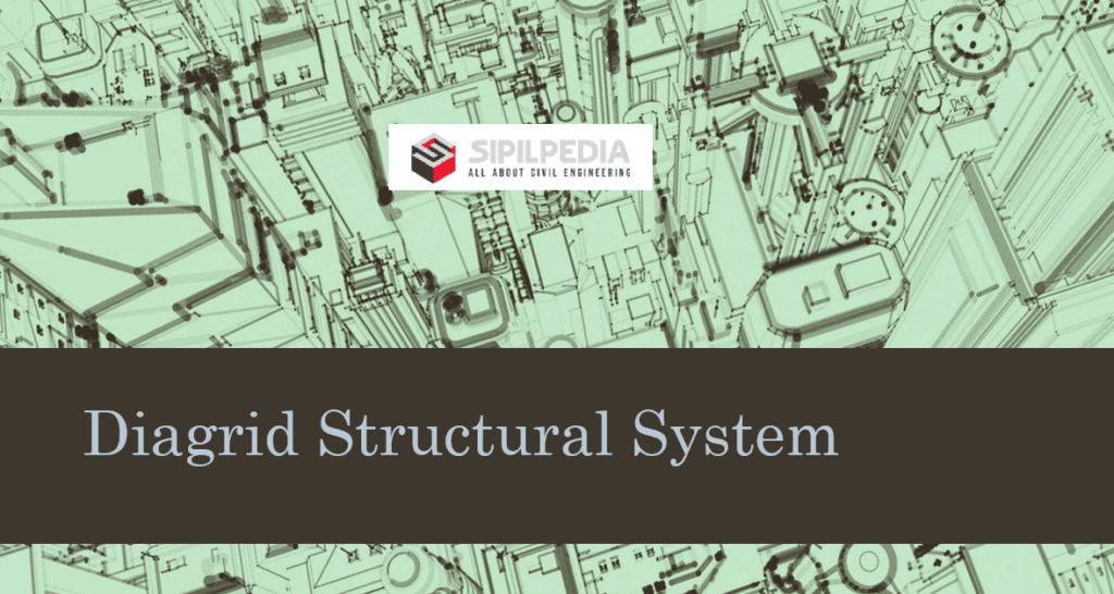 Diagrid Structural System | Sipilpedia