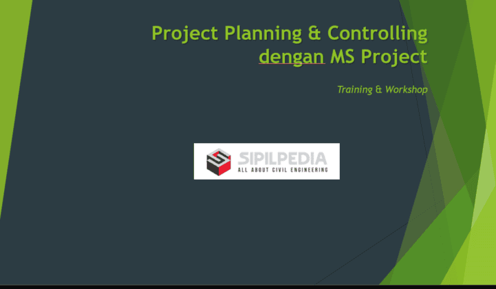 Project Planning & Controlling dengan MS Project | Sipilpedia