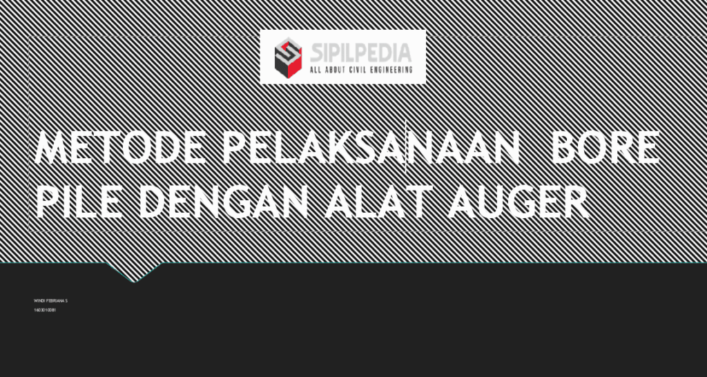 METODE PELAKSANAAN BORE PILE DENGAN ALAT AUGER | Sipilpedia