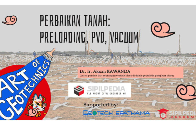 Perbaikan Tanah – Preloading, PVD, Vacuum | Sipilpedia