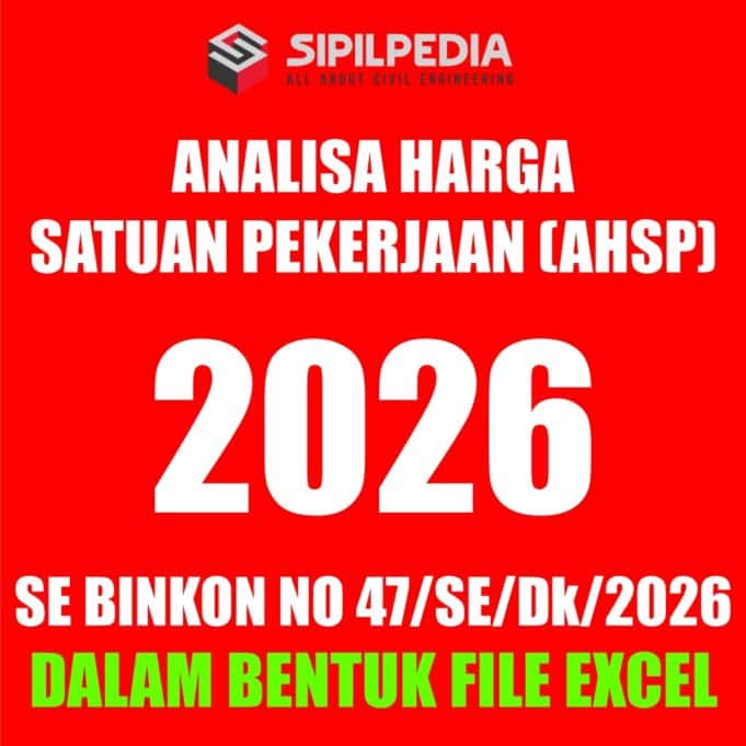 ANALISA HARGA SATUAN PEKERJAAN (AHSP) TERBARU 2026 DALAM BENTUK EXCEL ...